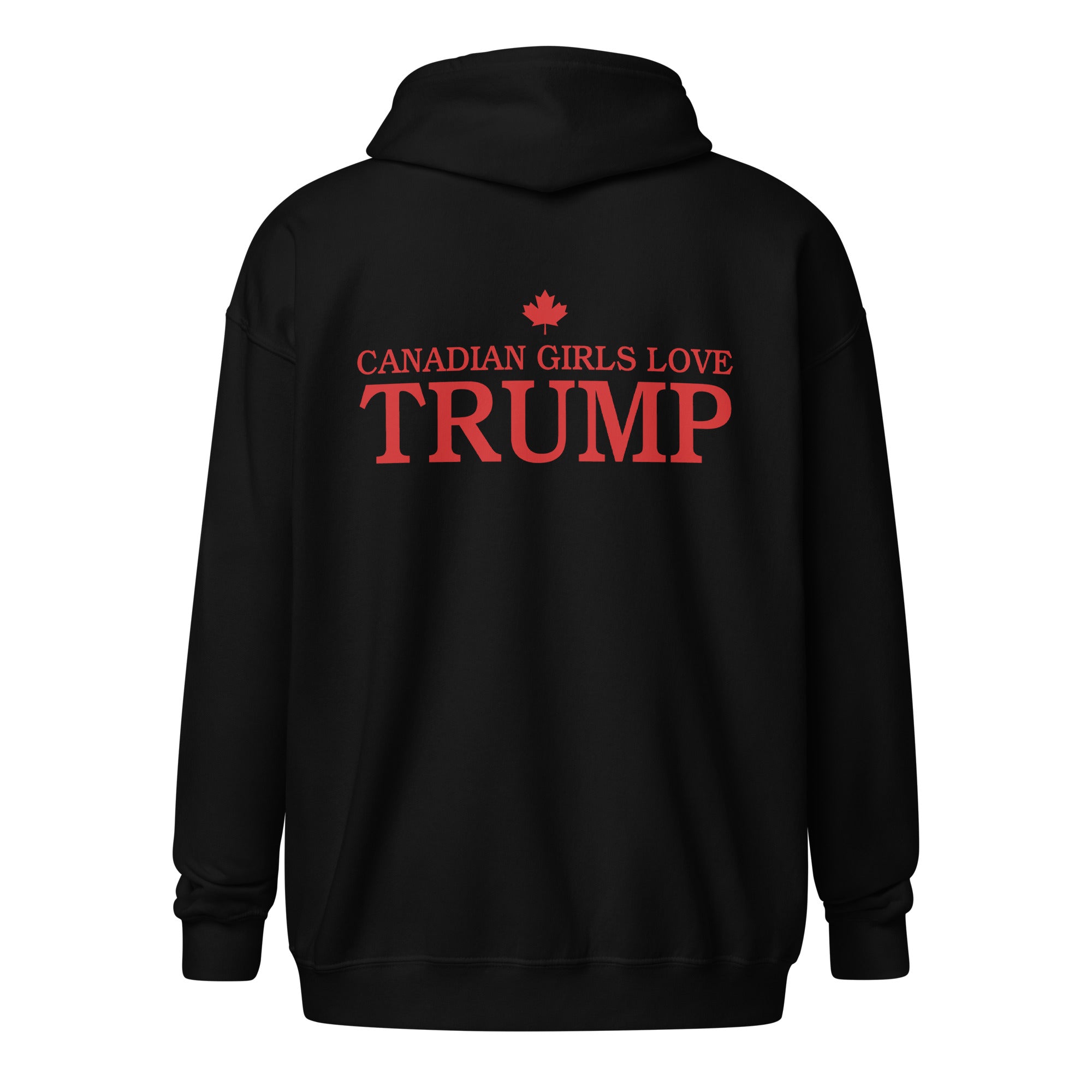 Canadian Girls Love Trump! Zip Up – Maple MAGA